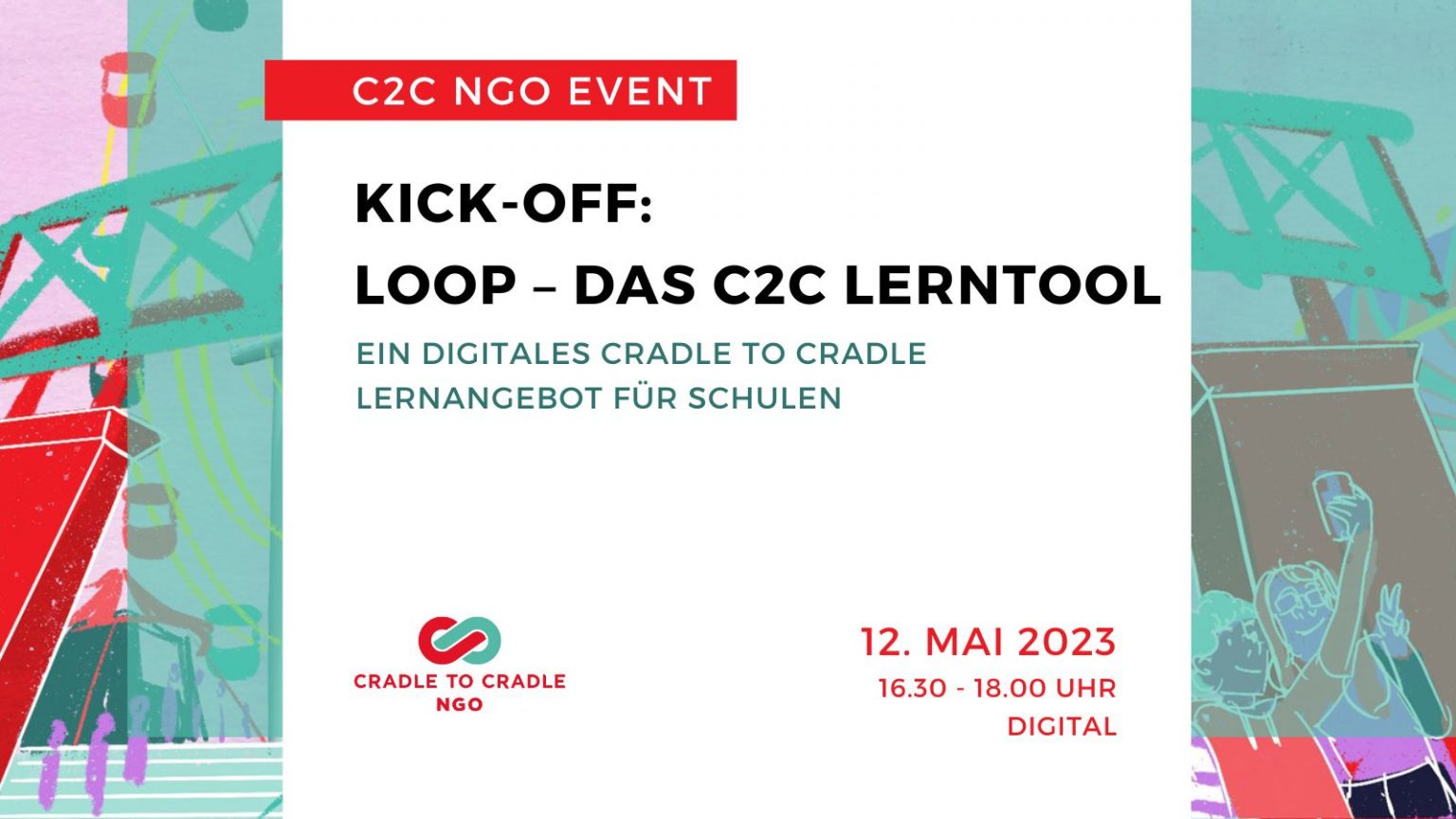 Kick-Off: LOOP - das C2C Lerntool - Cradle to Cradle NGO